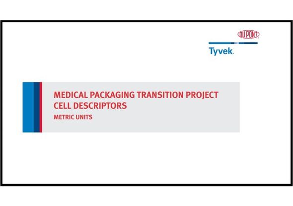 Tyvek® Medical Packaging Transition Project